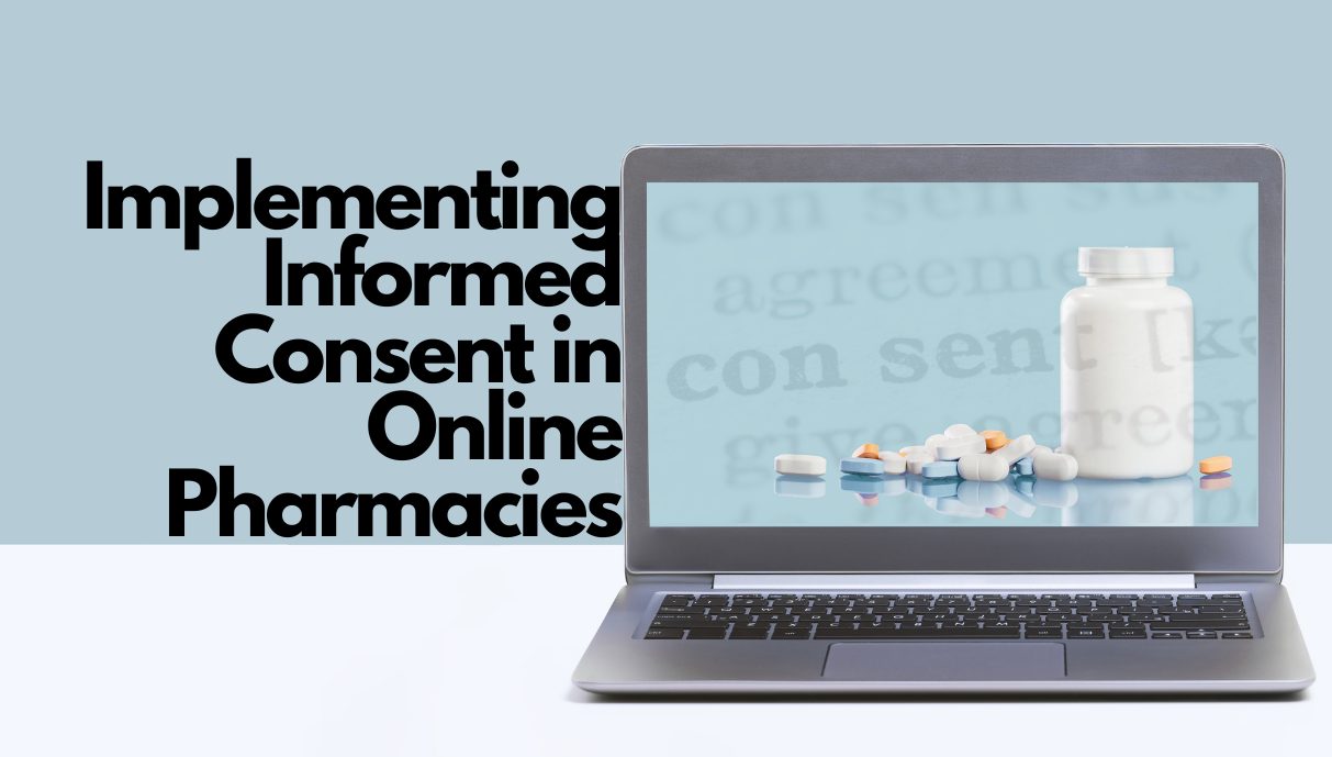 The Role of Informed Consent in Online Pharmacies
