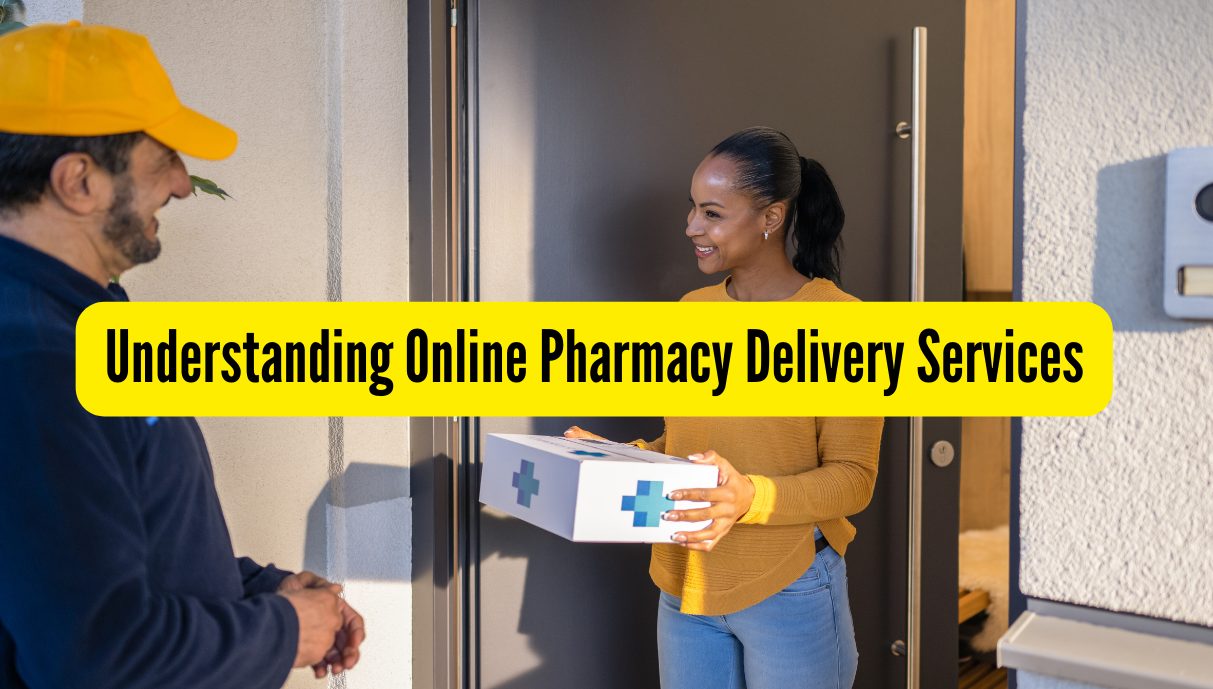 Online Pharmacy Delivery: Your Ultimate Guide